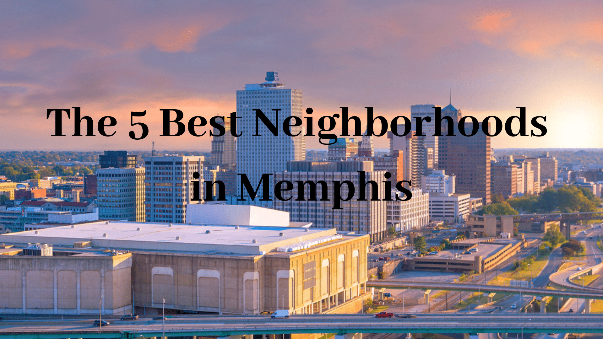 The 5 Best Memphis Neighborhoods
